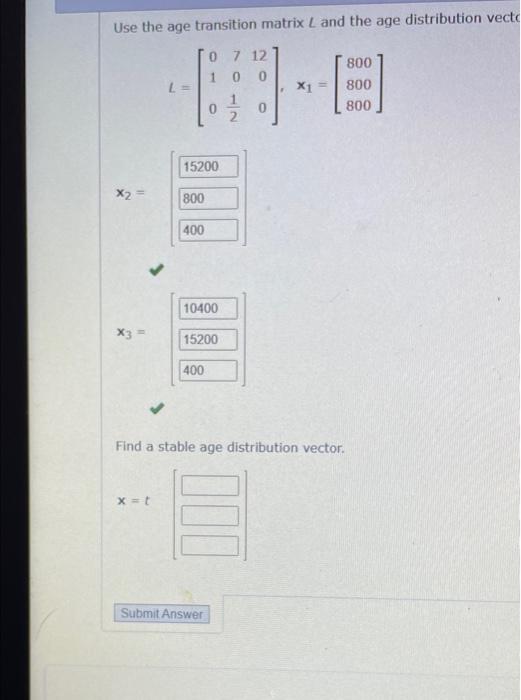 Solved Use the age transition matrix L and the age | Chegg.com