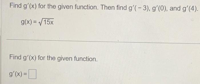Solved Find g′(x) for the given function. Then find | Chegg.com