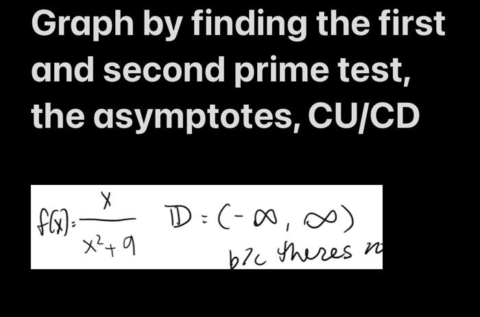 Graph by finding the first and second prime test, the | Chegg.com