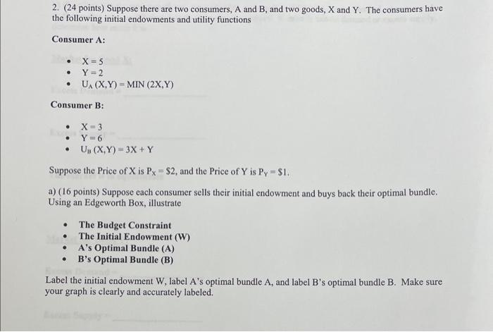 Solved 2. ( 24 points) Suppose there are two consumers, A | Chegg.com