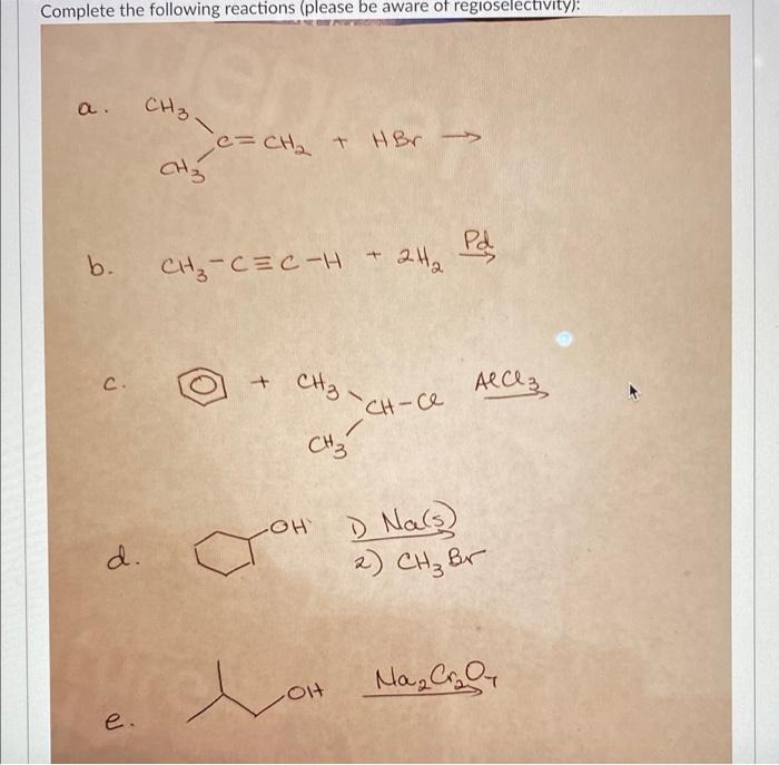 Solved Complete the following reactions (please be aware of | Chegg.com