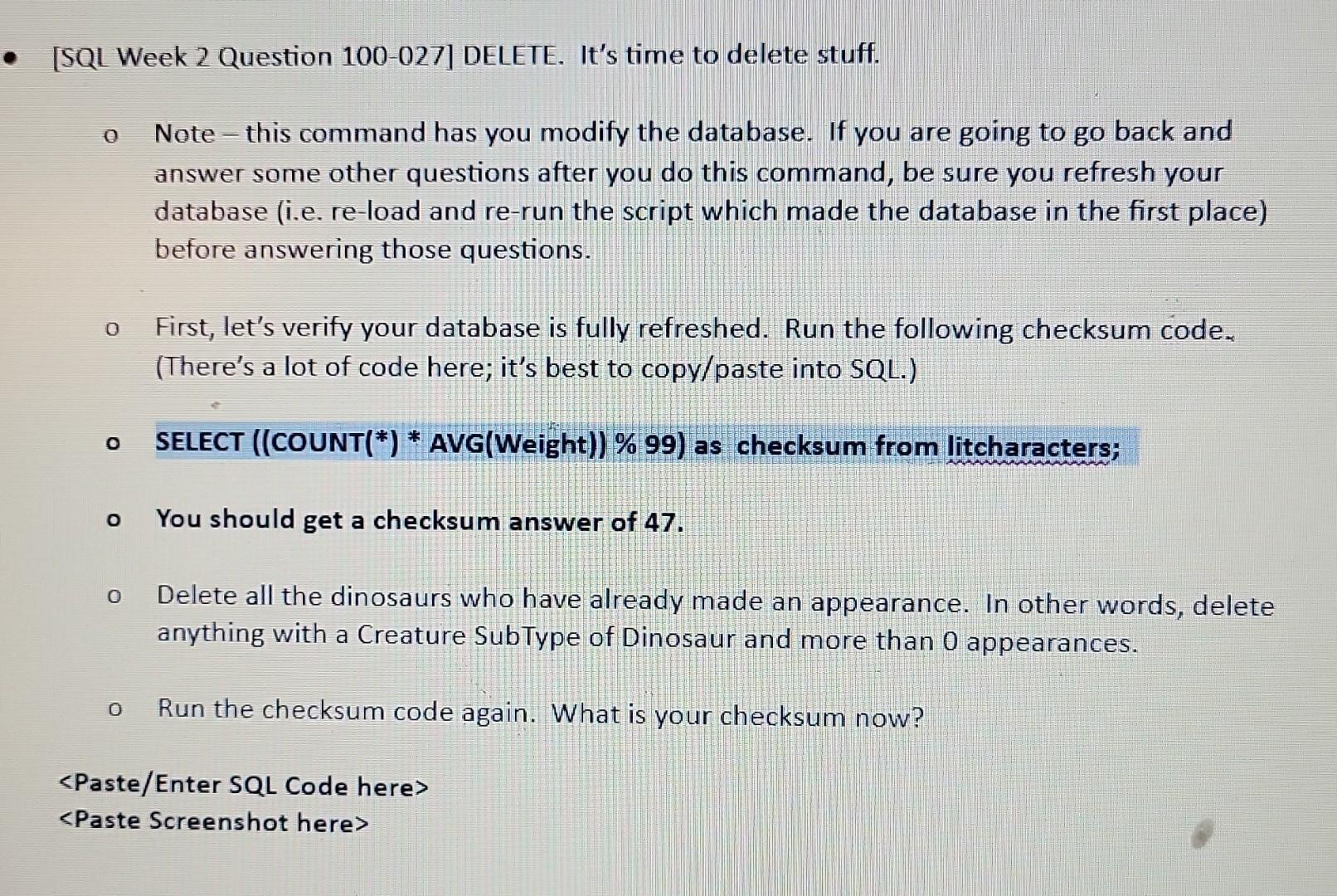Solved [SQL Week 2 Question 100-027] DELETE. It's time to | Chegg.com