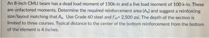 Solved An 8-inch CMU beam has a dead load moment of 150k-in | Chegg.com