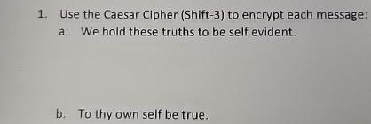 Solved Use the Caesar Cipher (Shift-3) ﻿to encrypt each | Chegg.com