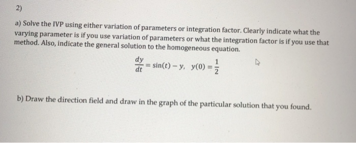 Solved 2) a) Solve the IVP using either variation of | Chegg.com