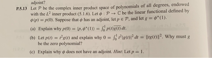 Solved adjoint? P.5.13 Let P be the complex inner product | Chegg.com