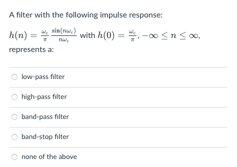 Solved A filter with the following impulse | Chegg.com