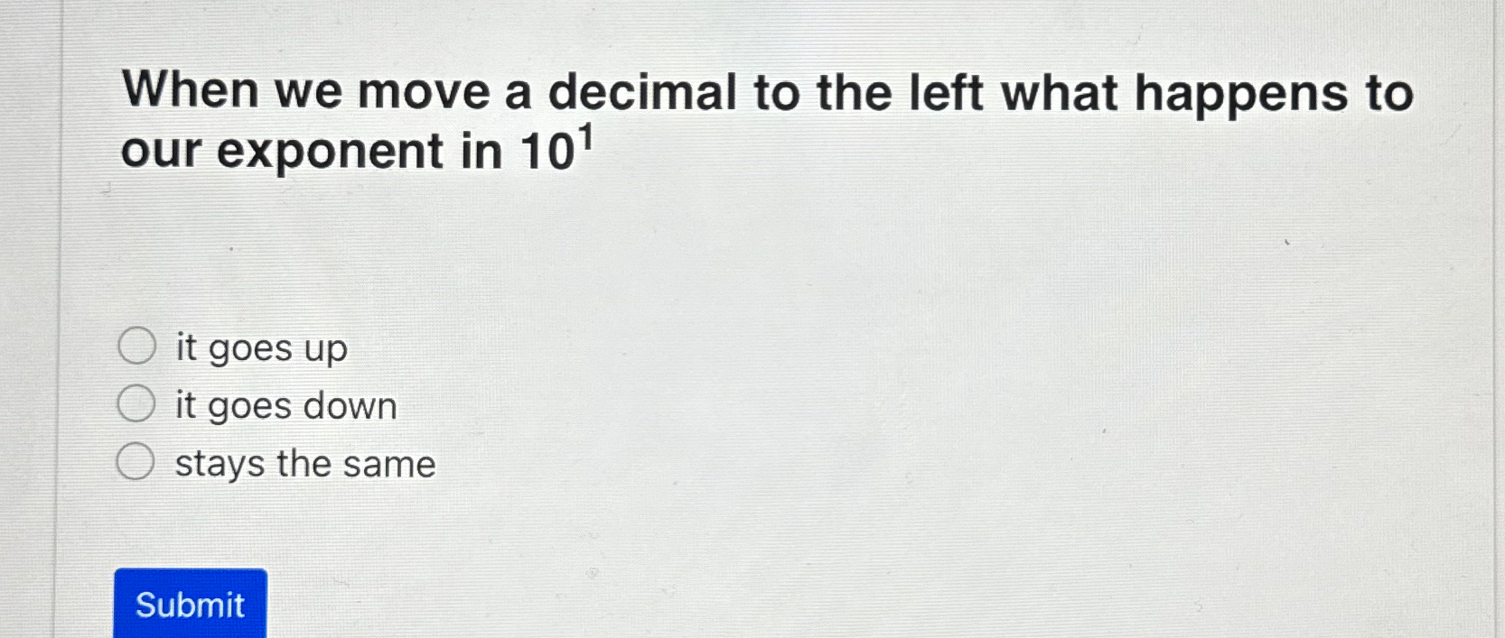 Solved When we move a decimal to the left what happens to | Chegg.com