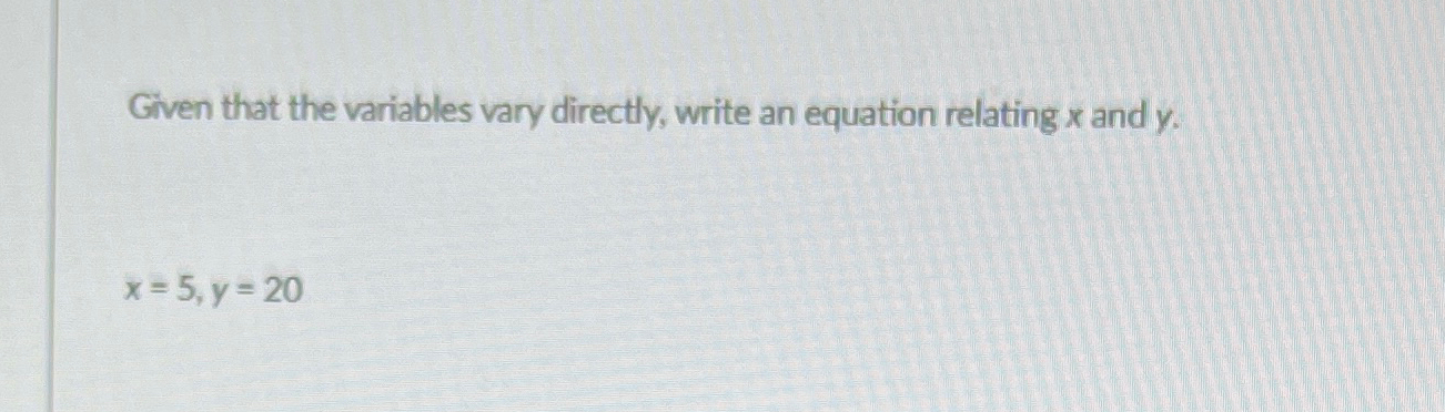 Solved Given that the variables vary directly, write an | Chegg.com
