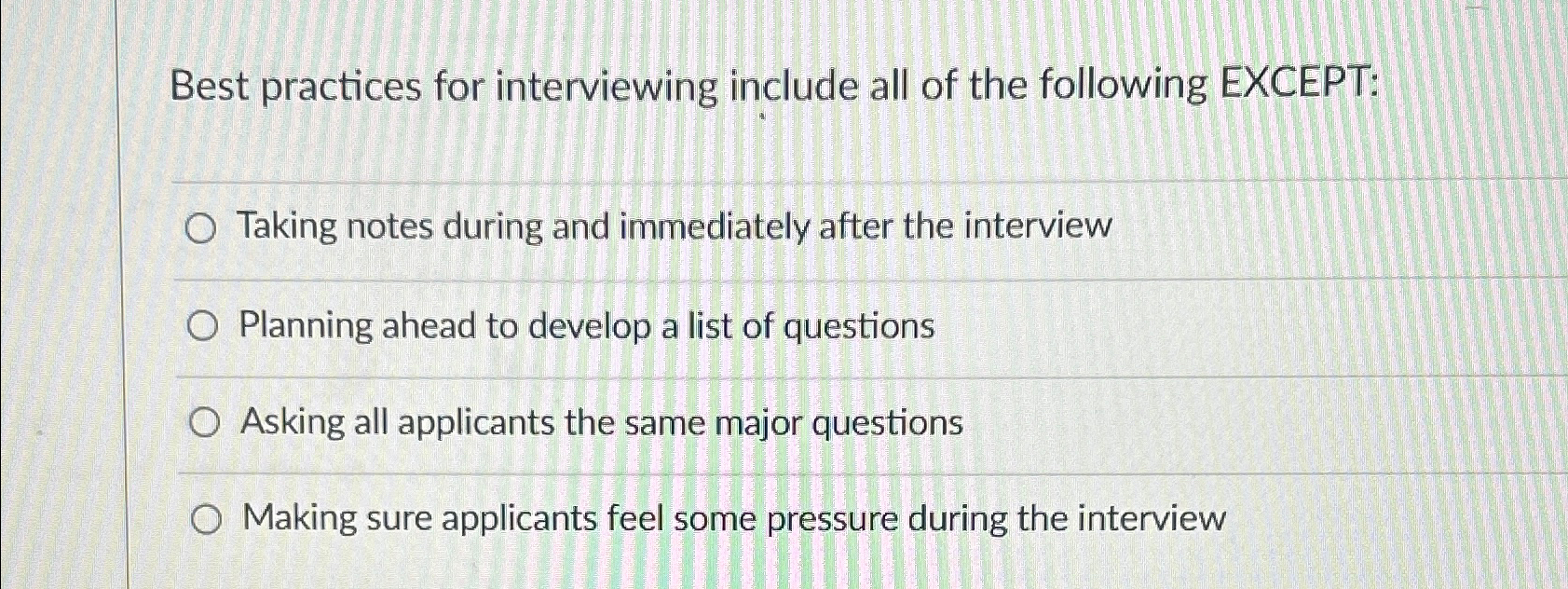 Solved Best practices for interviewing include all of the | Chegg.com