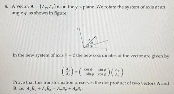 Solved 4. A vector A=(Ay,Az) is on the y−z plane. We rotate | Chegg.com