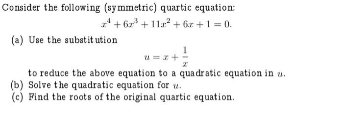 Solved Consider the following (symmetric) quartic equation: | Chegg.com