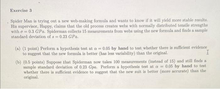 Solved Exercise 3 Spider Man is trying out a new web-making | Chegg.com