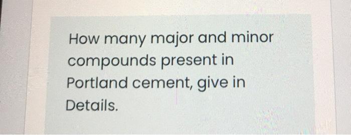 Solved How many major and minor compounds present in | Chegg.com