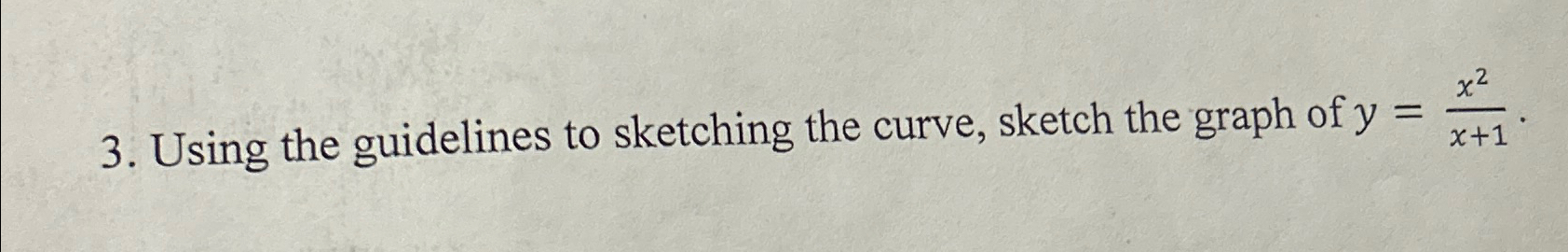 Solved Using the guidelines to sketching the curve, sketch | Chegg.com