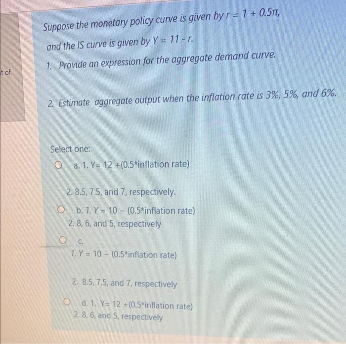 Solved Suppose the monetary policy curve is given by r = 1 + | Chegg.com