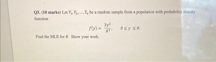 Solved Q5. (10 marks) Let Y1,Y2,…,Yn be a random sample from | Chegg.com