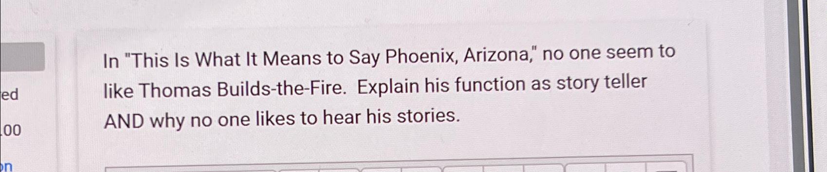 Solved In "This Is What It Means to Say Phoenix, Arizona," | Chegg.com