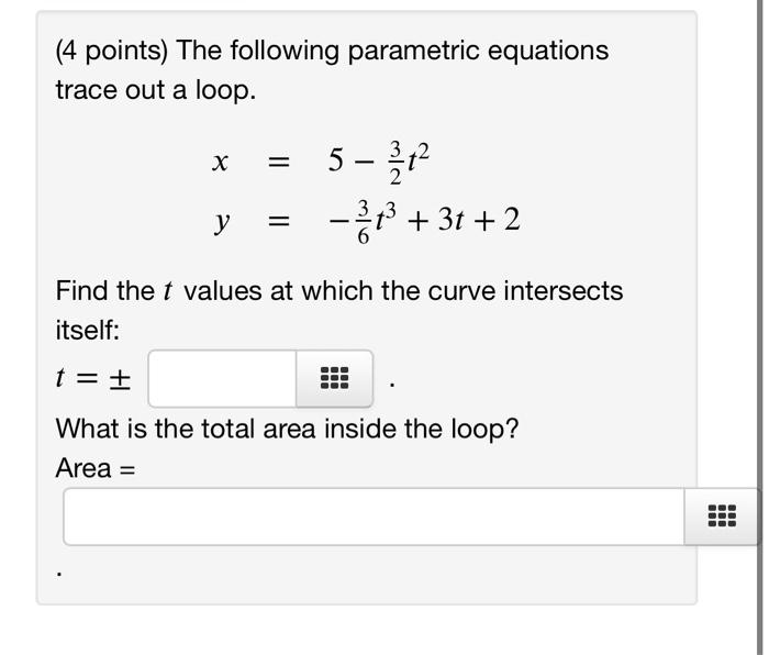 Solved (4 points) The following parametric equations trace | Chegg.com