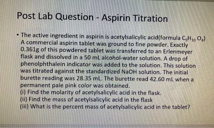 Solved Post Lab Question - Aspirin Titration • The active | Chegg.com