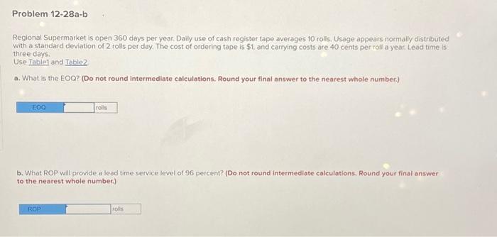 Solved Problem 12-28a-b Regional Supermarket is open 360 | Chegg.com