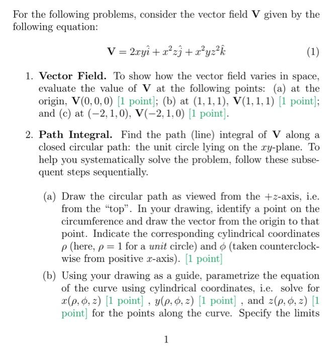 Solved For the following problems, consider the vector field | Chegg.com