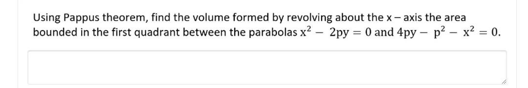 Solved Using Pappus theorem, find the volume formed by | Chegg.com