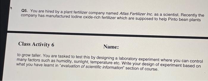 Solved Q5. You are hired by a plant fertilizer company named | Chegg.com