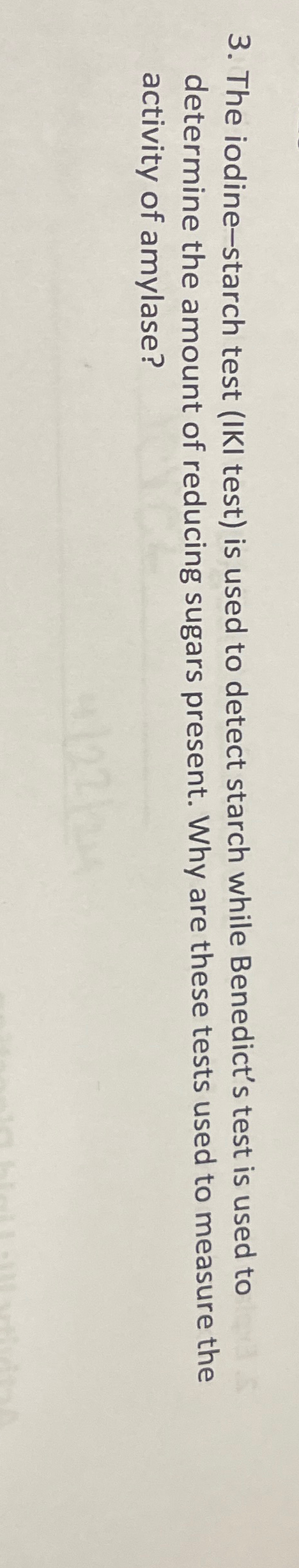 Solved The iodine-starch test (IKI test) ﻿is used to detect | Chegg.com