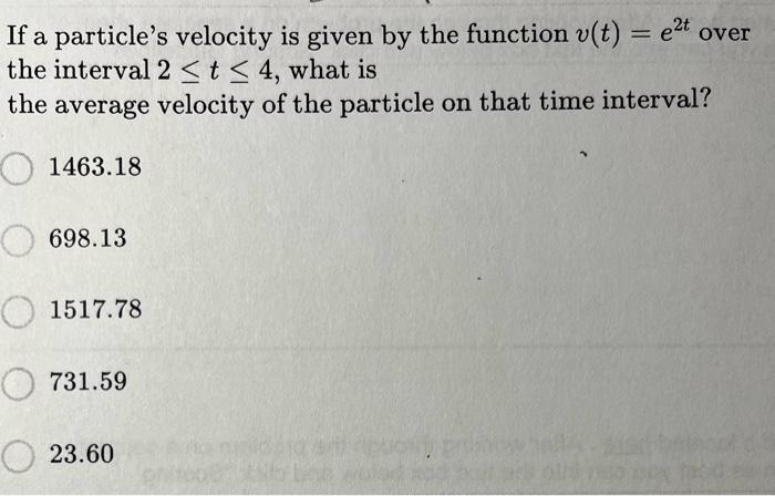 Solved If a particle's velocity is given by the function | Chegg.com