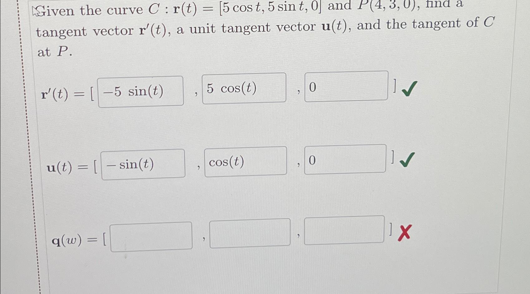 Solved SGiven the curve C:r(t)=[5cost,5sint,0] and P(4,3,0), | Chegg.com
