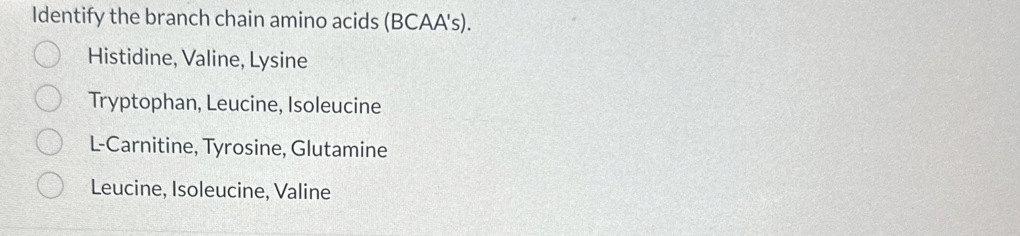 Solved Identify the branch chain amino acids | Chegg.com