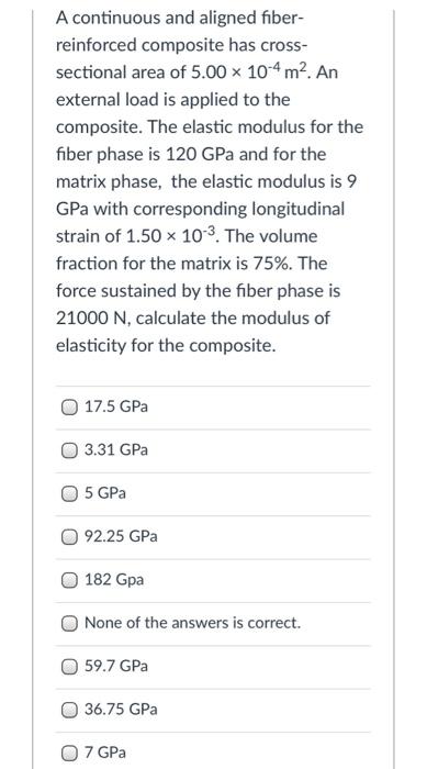 Solved A continuous and aligned fiber- reinforced composite | Chegg.com