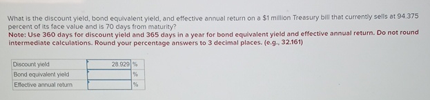 Solved What is the discount yield, bond equivalent yield, | Chegg.com
