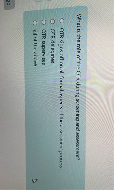 Solved What is the role of the OTR during screening and | Chegg.com