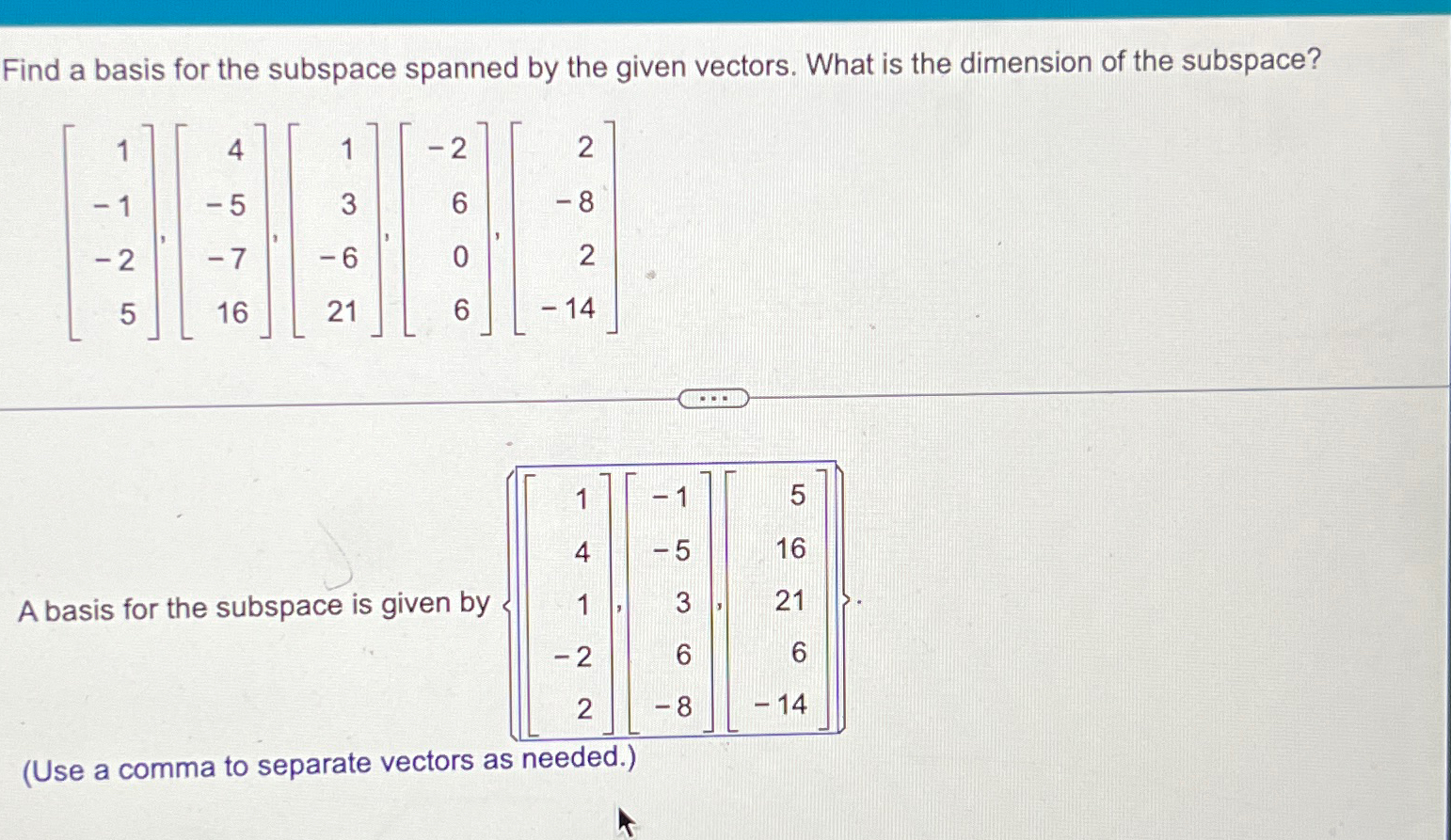 Solved Find a basis for the subspace spanned by the given | Chegg.com
