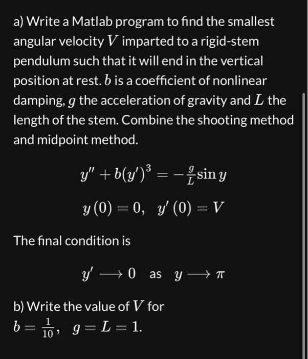 Solved a) Write a Matlab program to find the smallest | Chegg.com