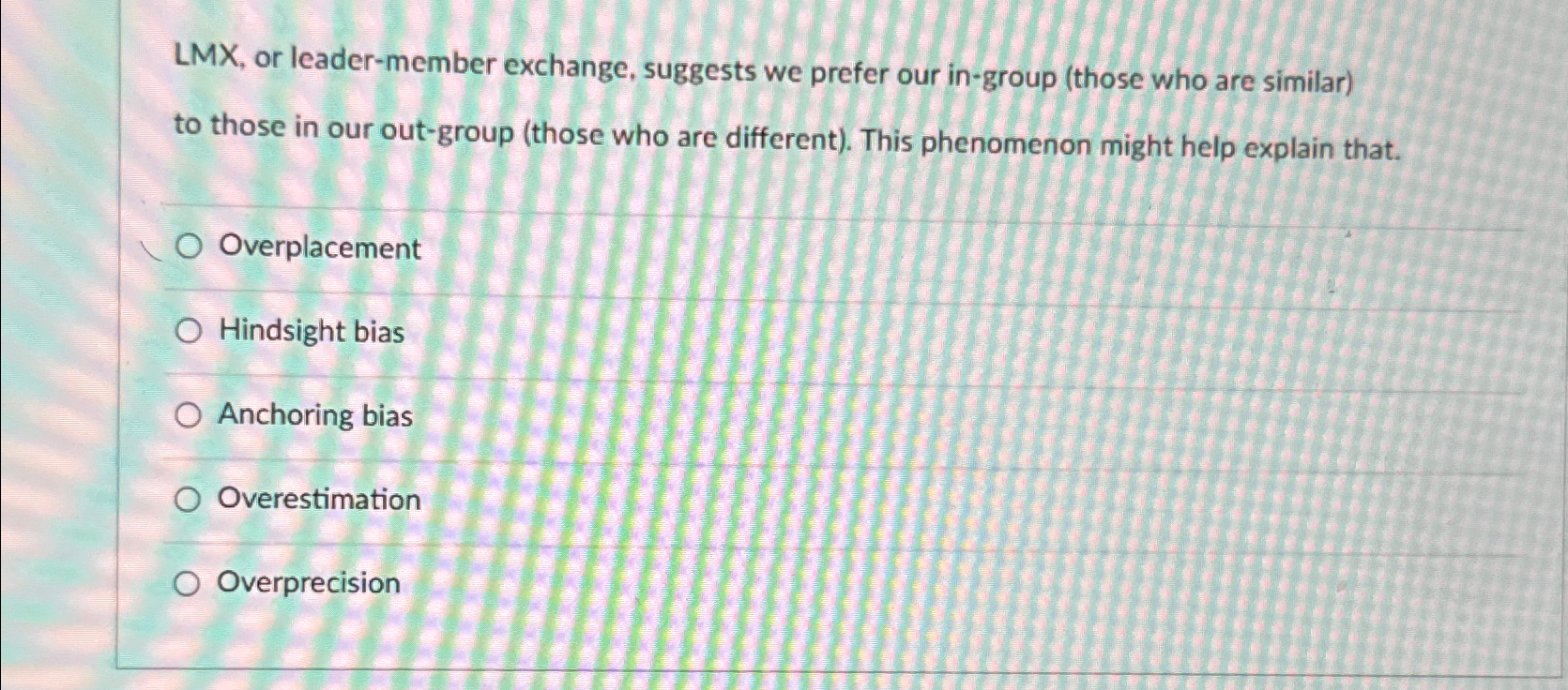 Solved LMX, ﻿or leader-member exchange, suggests we prefer | Chegg.com