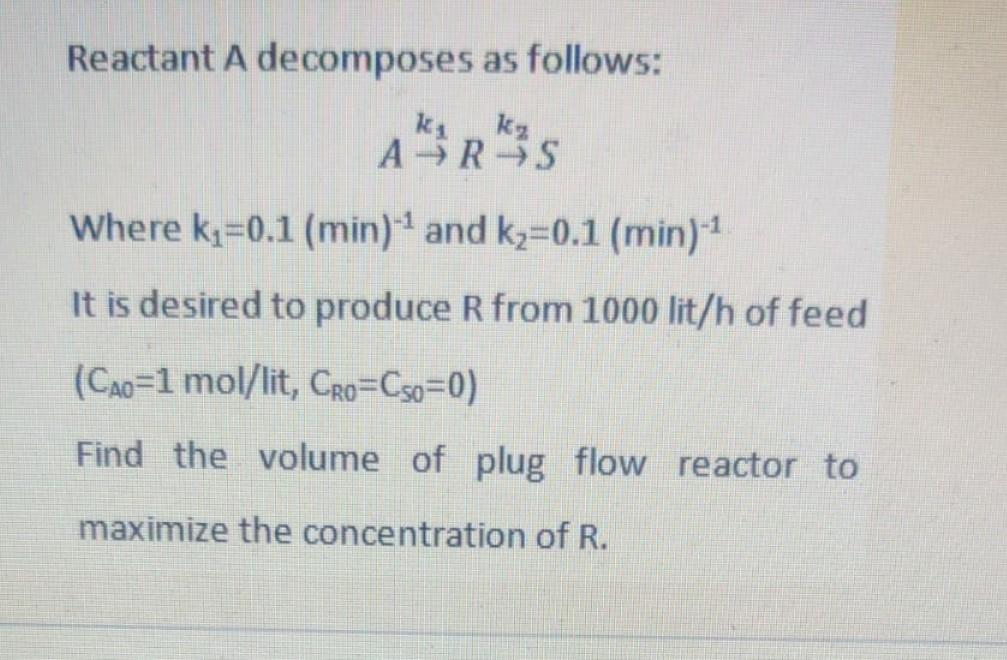 Solved Reactant A decomposes as follows: ki ky A → RS Where | Chegg.com
