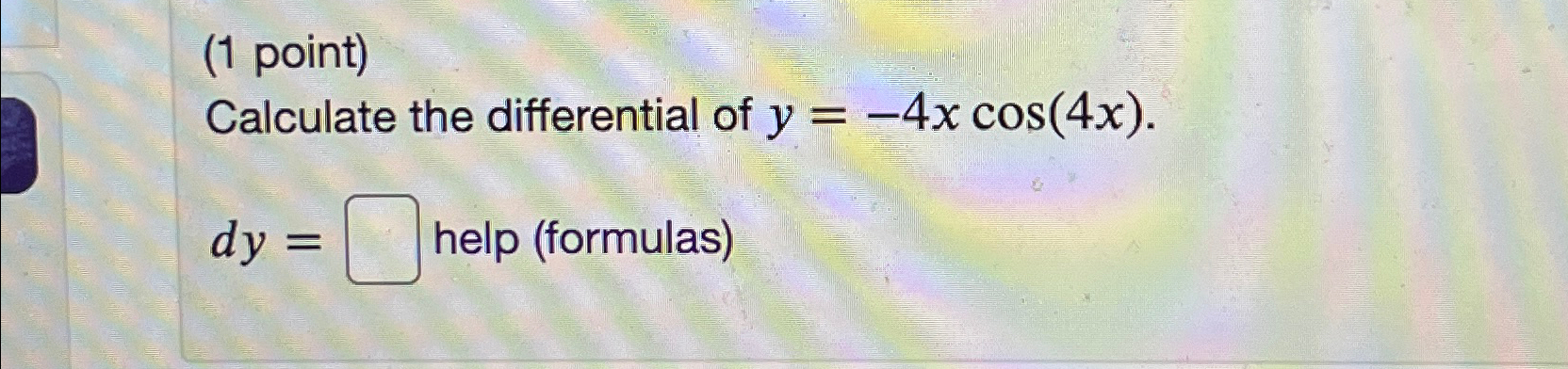 Solved (1 point)Calculate the differential of | Chegg.com Solved (1 point)Calculate the differential of | Chegg.com