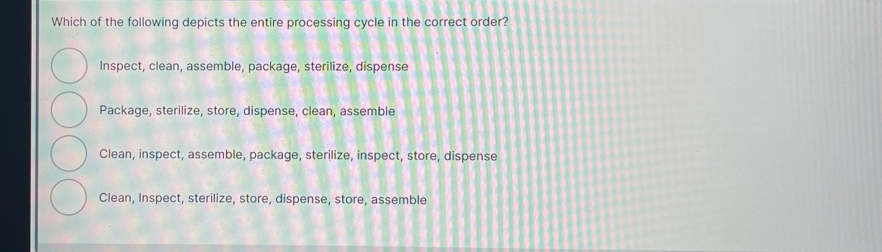 Solved Which of the following depicts the entire processing | Chegg.com