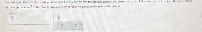 Solved For A Moving Object The Force Acting On The Object