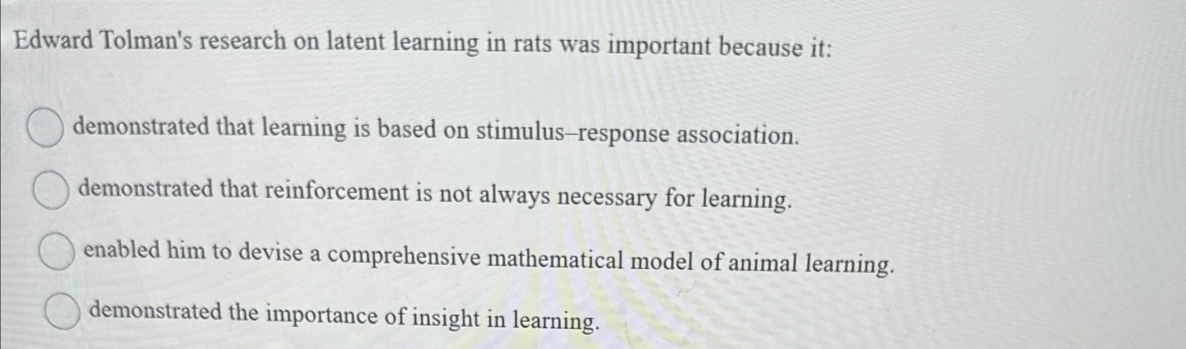 Solved Edward Tolman's research on latent learning in rats | Chegg.com