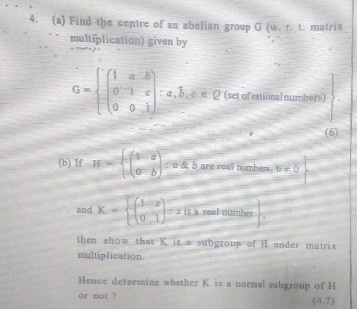 Solved 4. (a) Find the centre of an abelian group G (w. F. | Chegg.com