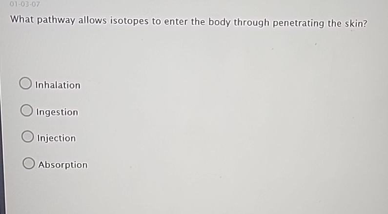 Solved 01-03-07What pathway allows isotopes to enter the | Chegg.com