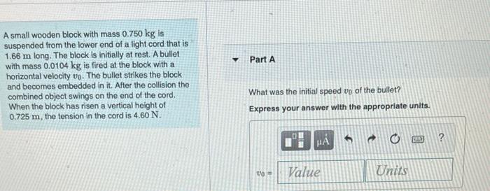 Solved Part A A small wooden block with mass 0.750 kg is | Chegg.com