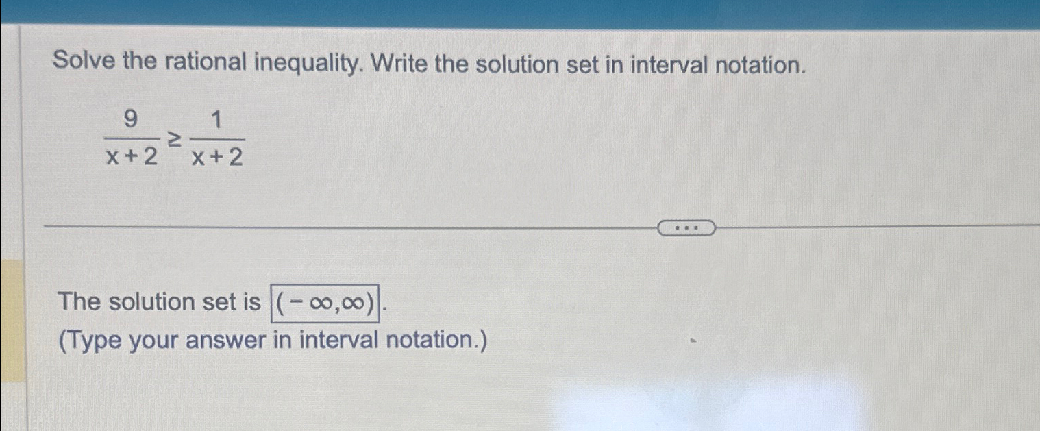 Solved Solve the rational inequality. Write the solution set | Chegg.com