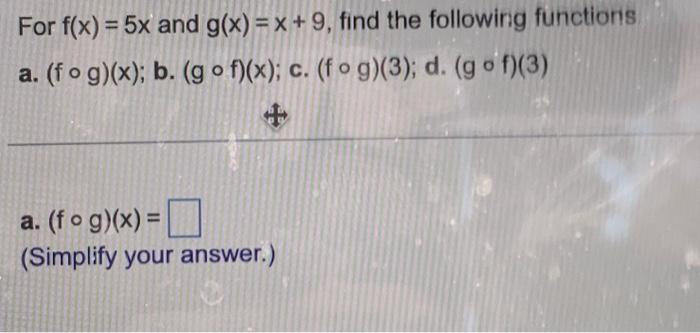 Solved For f(x) = 5x and g(x) = x + 9, find the following | Chegg.com