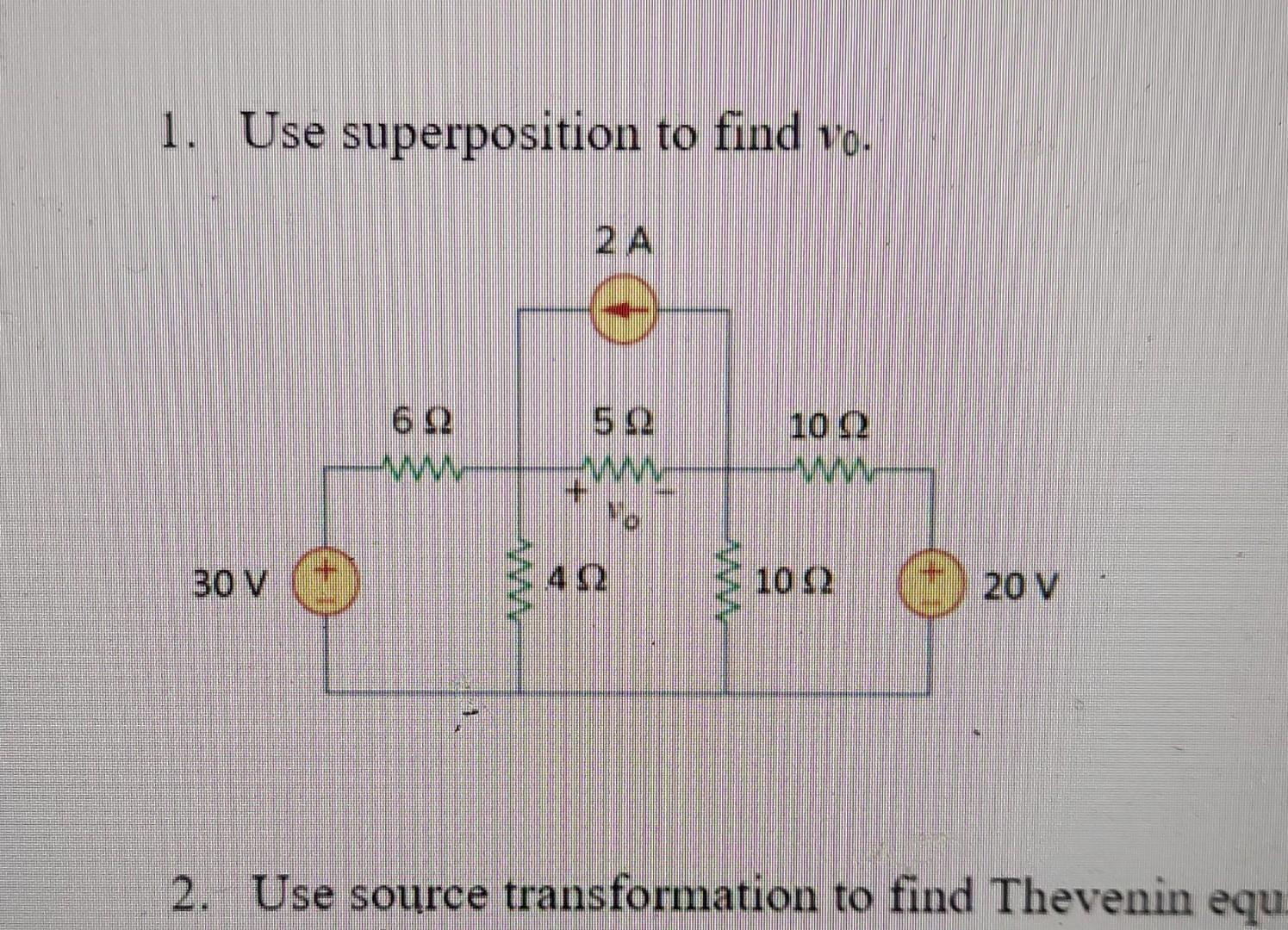 Solved 1. Use superposition to find v0. 2. Use source | Chegg.com