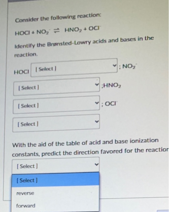 Solved Consider the following reaction: HOCI + NO, HNO2 + | Chegg.com